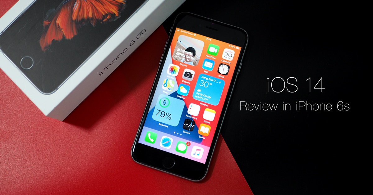 รีวิว iOS 14 บน iPhone 6s ตกรุ่นไป 5 ปี แต่ทันสมัยด้วยระบบปฏิบัติการ ...